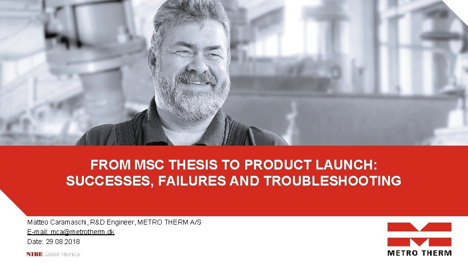 FROM MSC THESIS TO PRODUCT LAUNCH SUCCESSES FAILURES