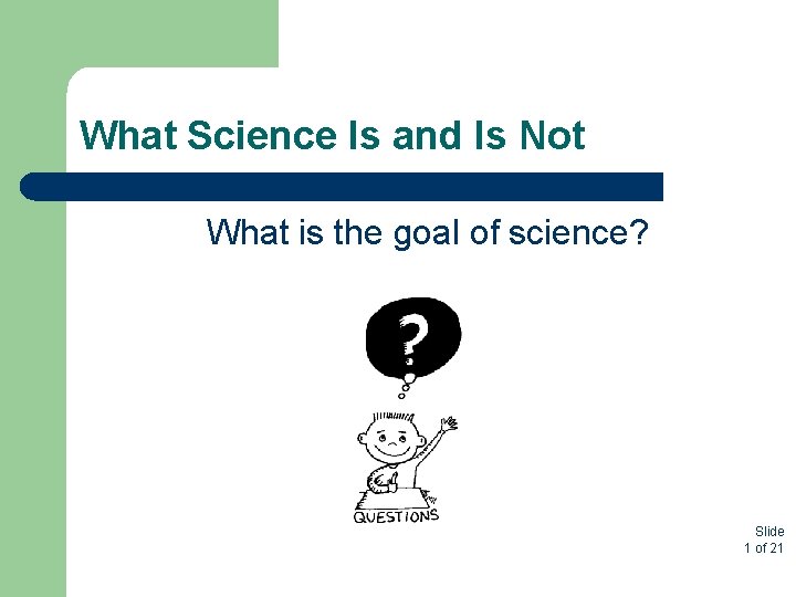 What Science Is and Is Not What is