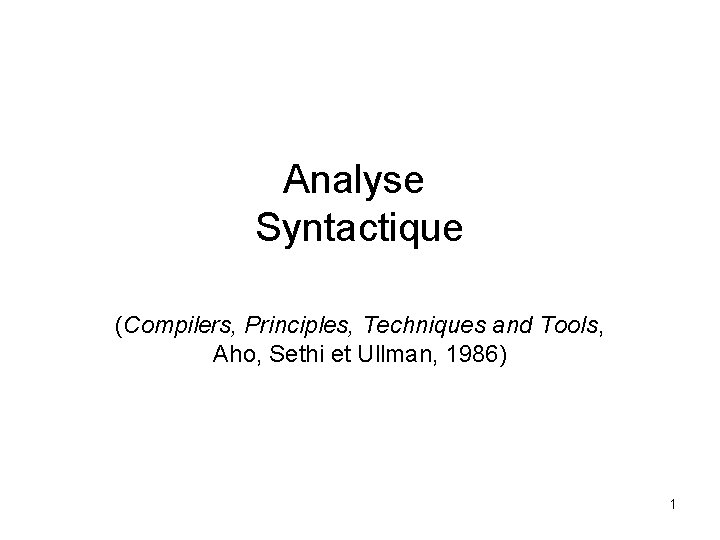 Analyse Syntactique Compilers Principles Techniques and Tools Aho