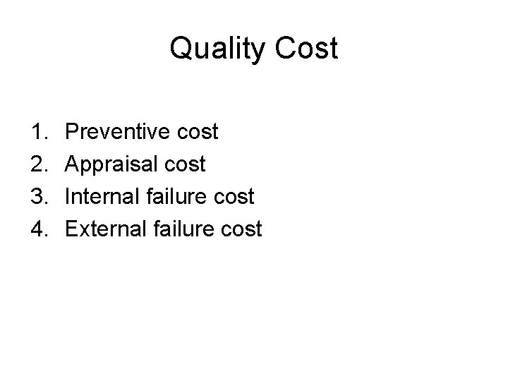 Quality Cost 1 2 3 4 Preventive cost
