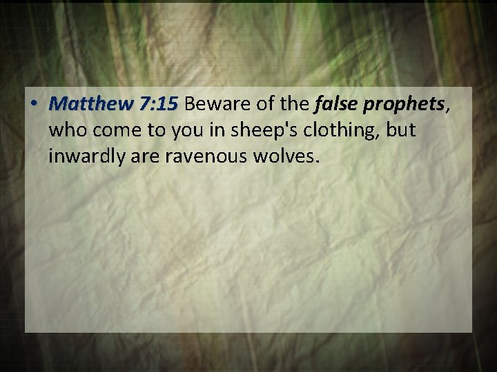 FALSE PROPHET TEACHER Matthew 7 15 Beware of