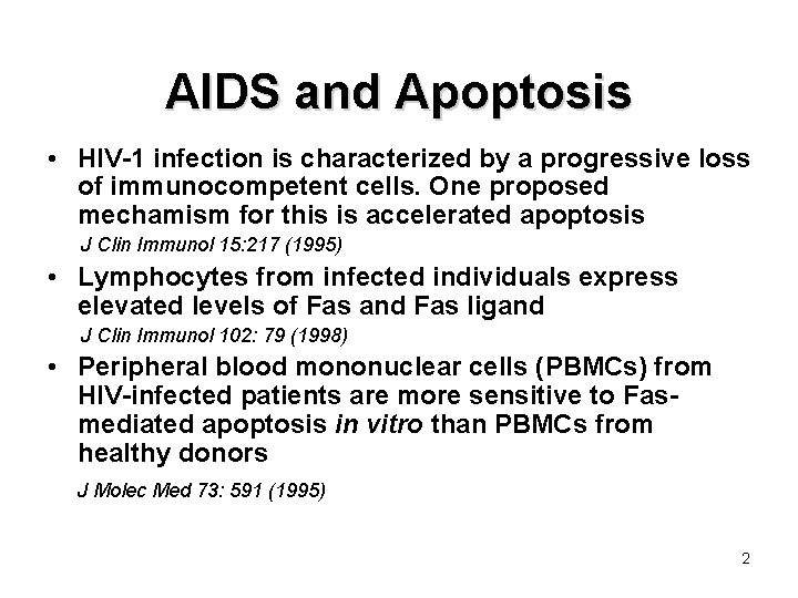 Molecular Mechanisms for gp 160 Enhanced Apoptosis Keith