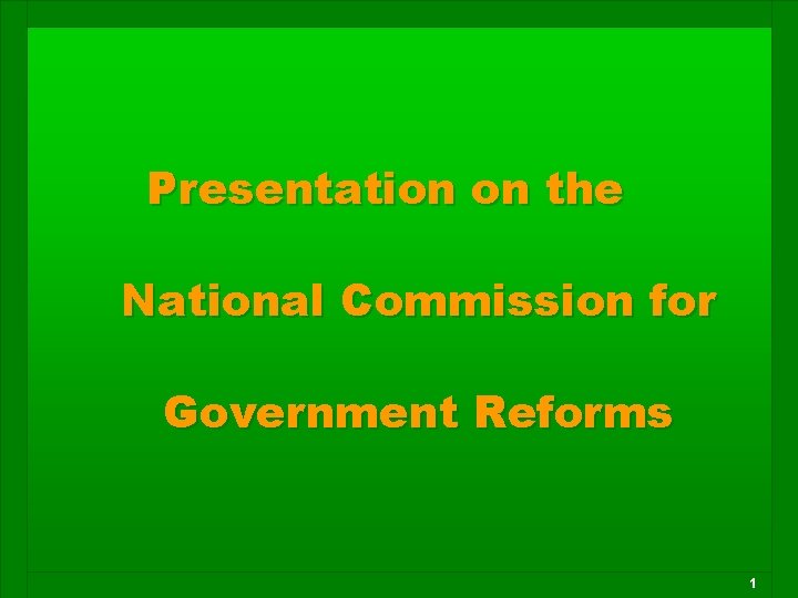 Presentation on the National Commission for Government Reforms