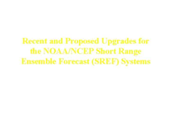 Recent and Proposed Upgrades for the NOAANCEP Short