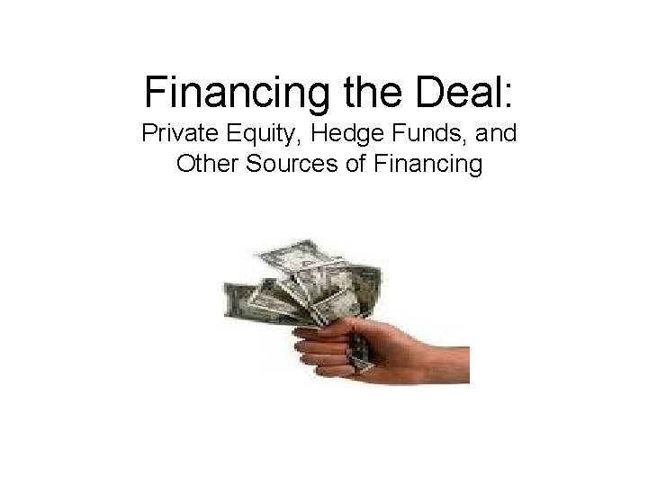 Financing the Deal Private Equity Hedge Funds and