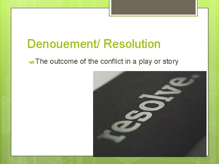 Literary Terms Freshman Conflict Struggle between two opposing