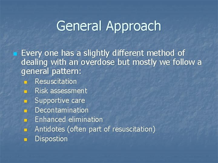 General Approach to the Poisoned Patient General Approach