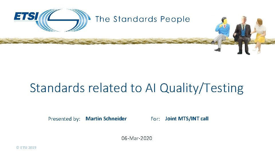 Standards related to AI QualityTesting Presented by Martin