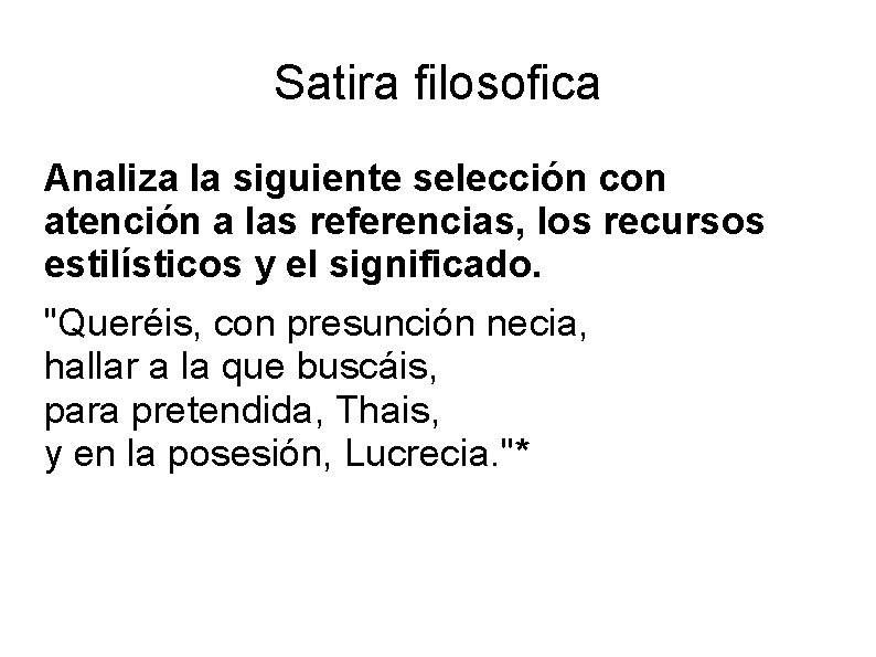 Satira filosofica Analiza la siguiente seleccin con atencin
