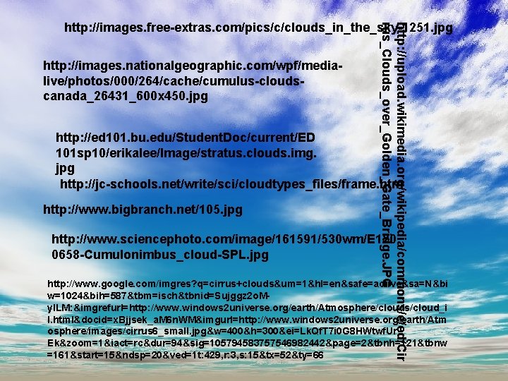 Cloud Types What are clouds What are clouds