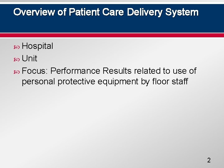 Healthcare Delivery Systems Improvement Project Paige Garcia Karen