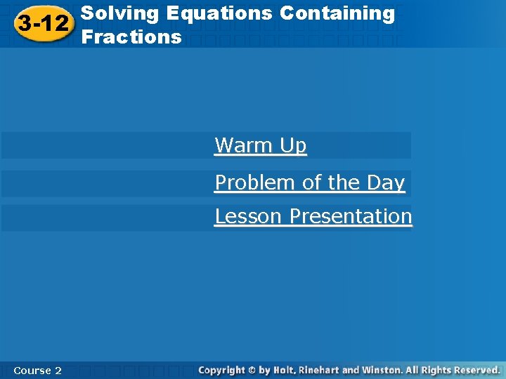 Solving Equations Containing 3 12 Fractions Warm Up