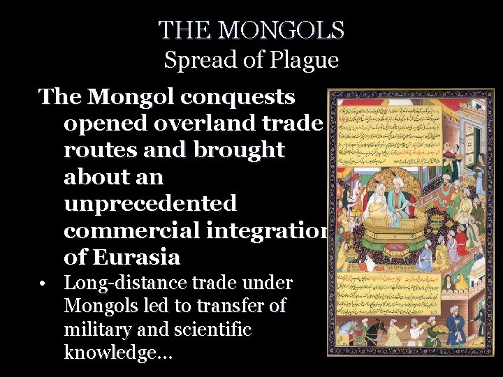 THE MONGOLS Means for fast conquests 1 Military