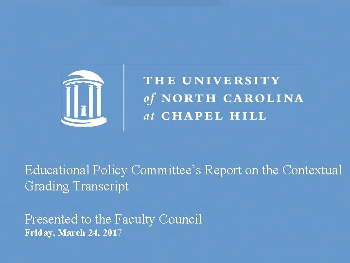 Educational Policy Committees Report on the Contextual Grading