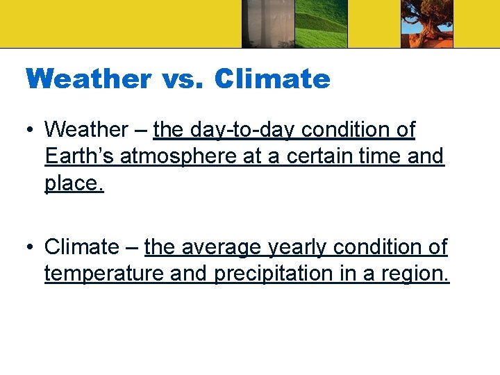Biomes of the World Weather vs Climate Weather