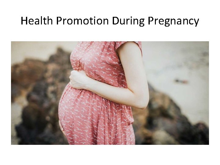 Promoting Fetal Maternal Health By Assist Prof Dr