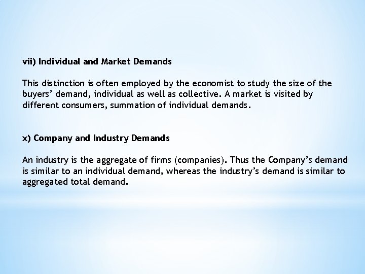 Demand theory evinces the relationship between the demand