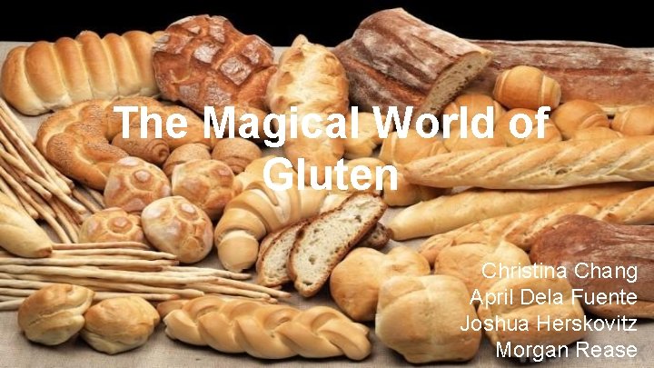 The Magical World of Gluten Christina Chang April
