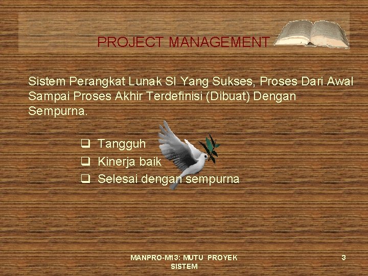 PROJECT MANAGEMENT MUTU PROYEK SISTEM SESI 13 BY