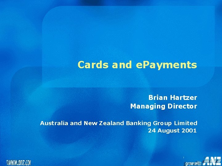 Cards and e Payments Brian Hartzer Managing Director