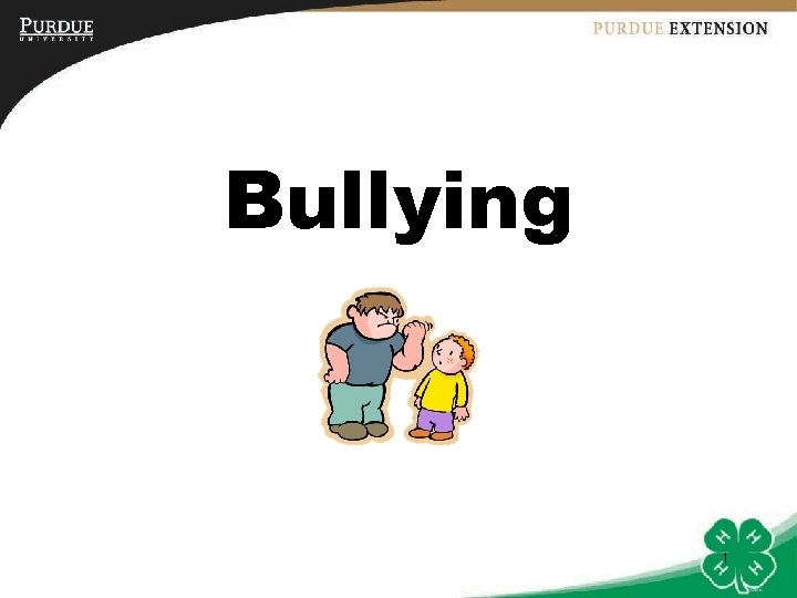 Bullying 1 Objective 1 Define and give characteristics