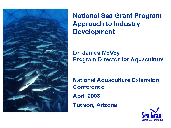 National Sea Grant Program Approach to Industry Development