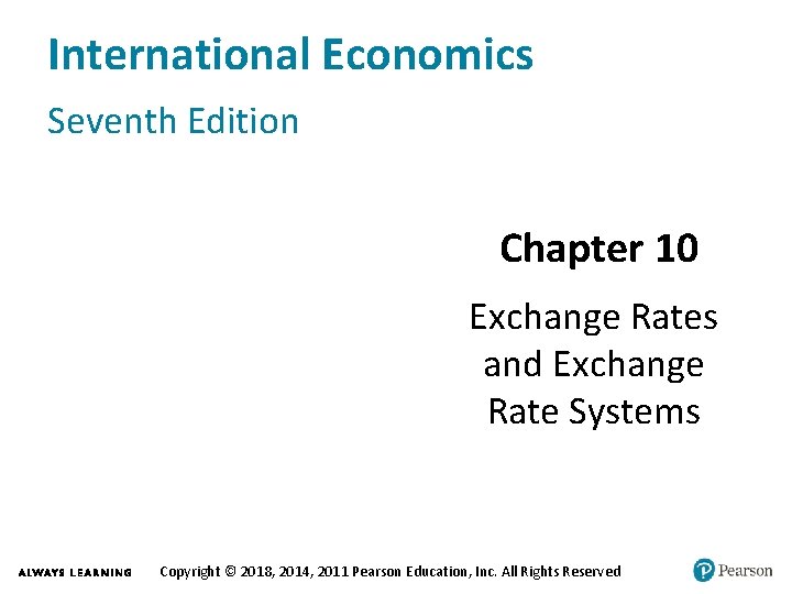 International Economics Seventh Edition Chapter 10 Exchange Rates