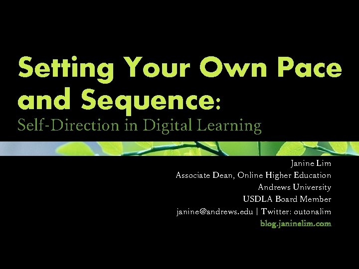 Setting Your Own Pace and Sequence SelfDirection in