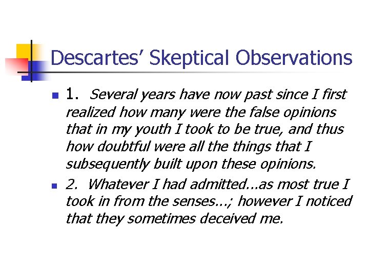Rene Descartes March 31 1596 February 11 1650