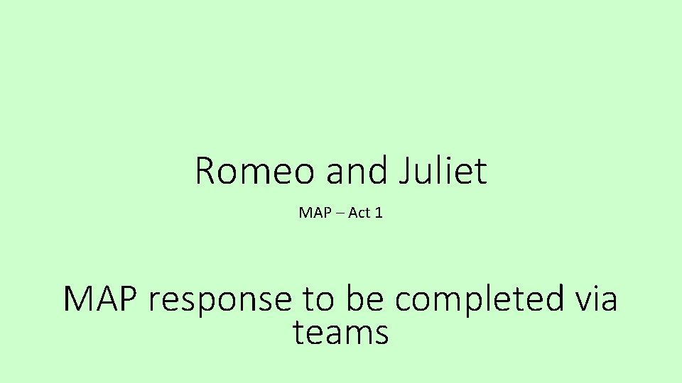 Romeo and Juliet MAP Act 1 MAP response