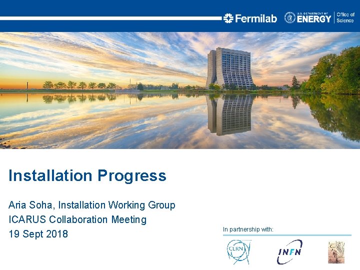 Installation Progress Aria Soha Installation Working Group ICARUS