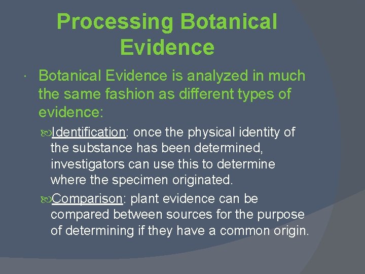 FORENSIC BOTANY AND ECOLOGY By Lisa Labate Jae