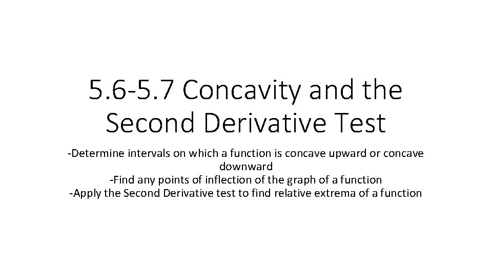 5 6 5 7 Concavity and the Second