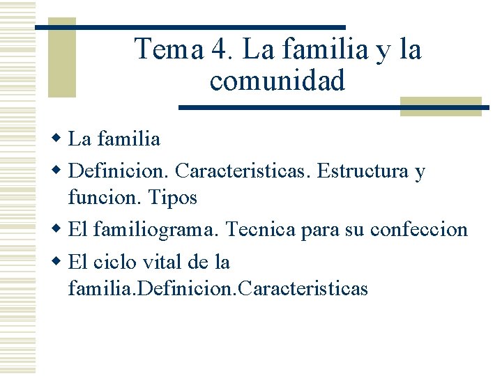 Tema 4 La familia y la comunidad w