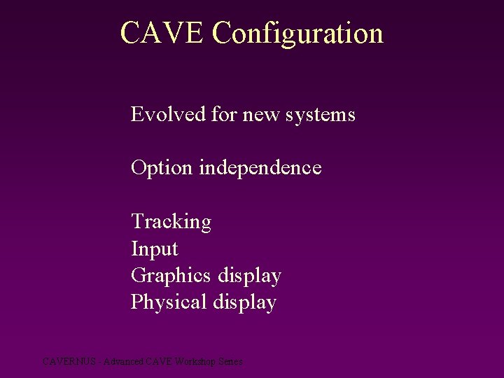 Adapting the CAVElib Dave Pape EVL CAVERNUS Advanced