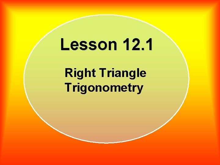 Lesson 12 1 Right Triangle Trigonometry Your Notes