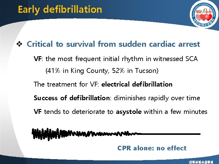 Early defibrillation v Critical to survival from sudden