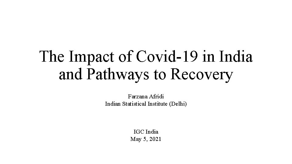 The Impact of Covid19 in India and Pathways