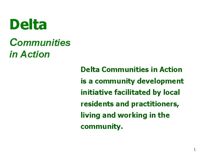 Delta Communities in Action is a community development