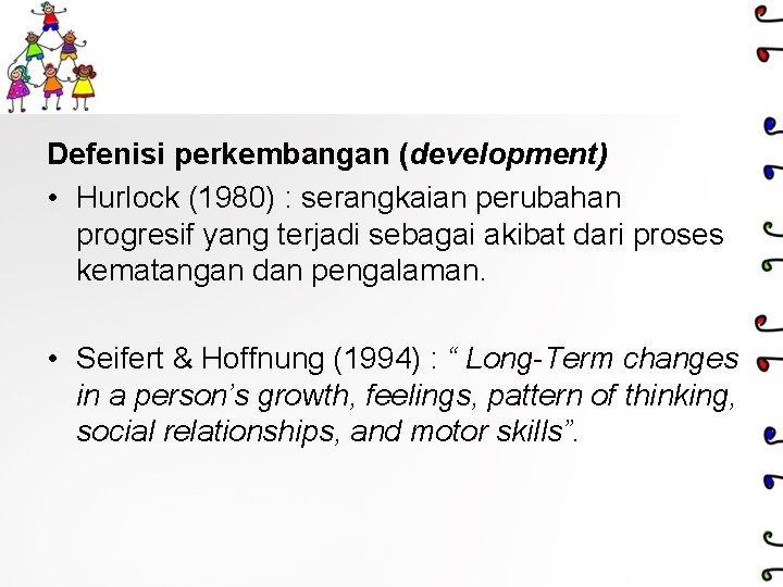 PENDAHULUAN Untuk apa mempelajari Perkembangan Peserta Didik Tujuan