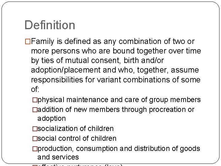 Family Definition Family is defined as any combination