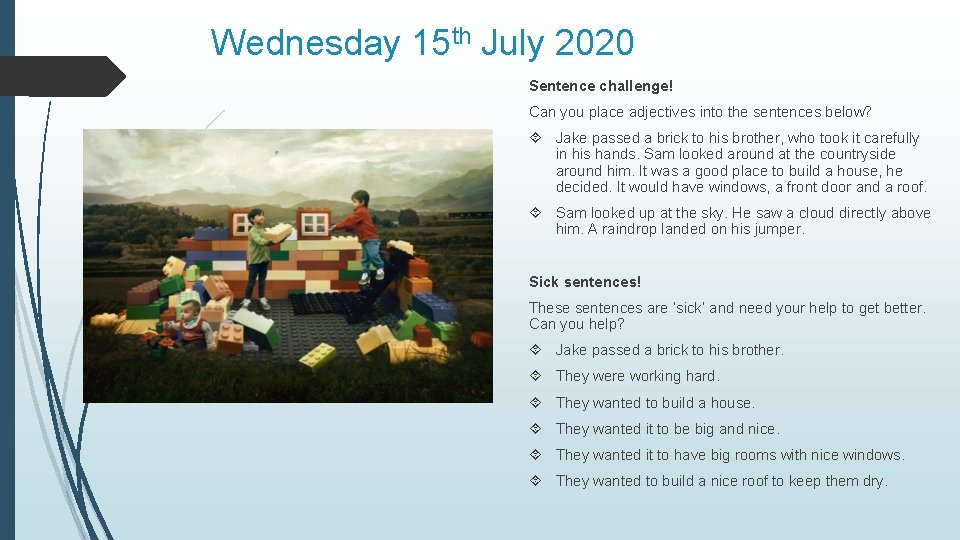 Wednesday 15 th July 2020 Sentence challenge Can