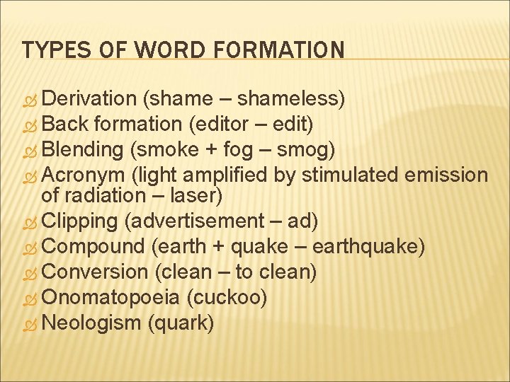 WORD FORMATION TYPES OF WORD FORMATION Derivation shame