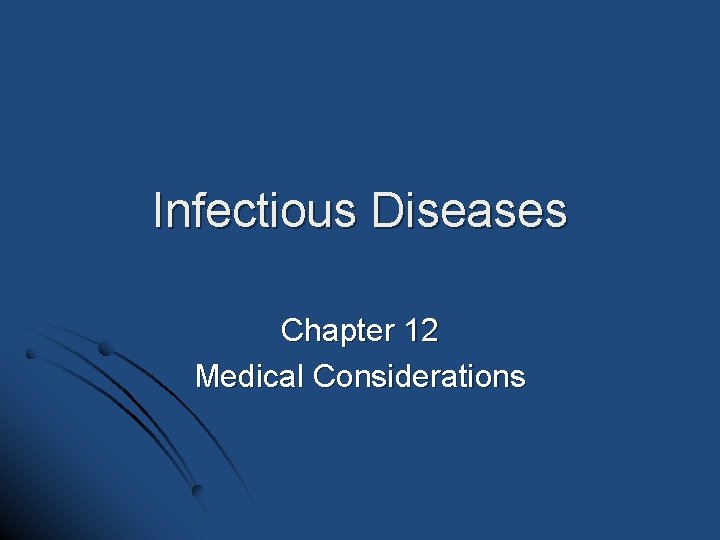 Infectious Diseases Chapter 12 Medical Considerations Contraction ...