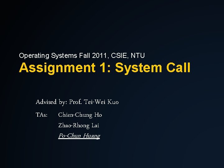 Operating Systems Fall 2011 CSIE NTU Assignment 1