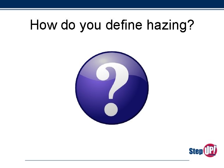 HAZING PREVENTION Positive Organization Expectations Adapted by the
