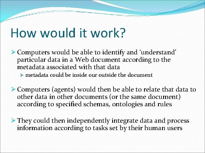 Towards a semantic web Philip Hider This talk