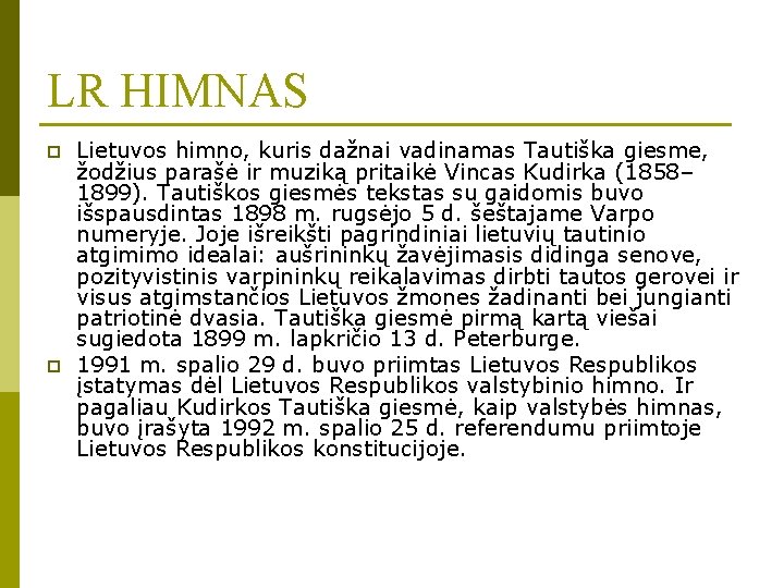 Lietuvos simboliai Vyresnioji specialioji pedagog Rima Kazlauskait LR