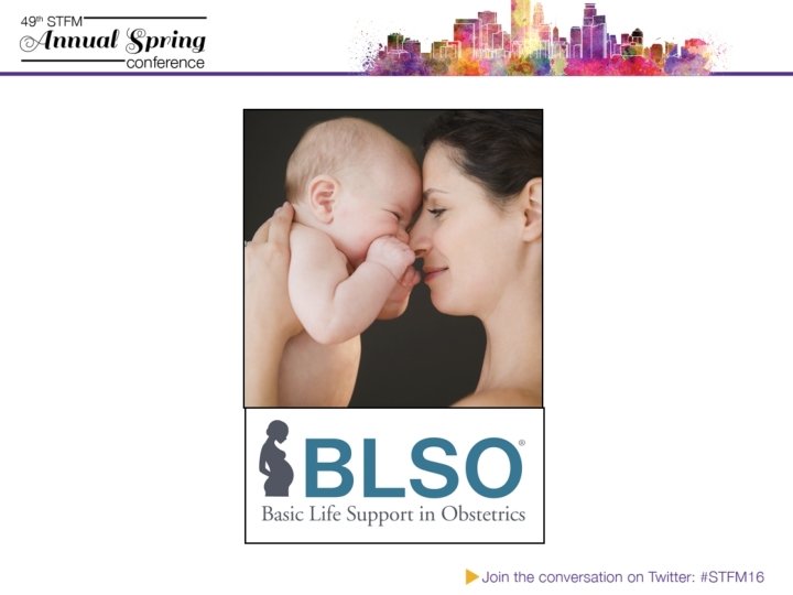 Implementing BLSO A Model for Faculty and Residents