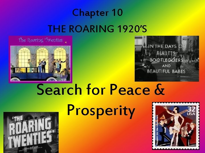 Chapter 10 THE ROARING 1920S Search for Peace